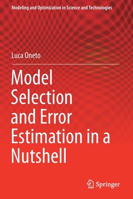 【预订】Model Selection and Error Estimation in a Nutshell
