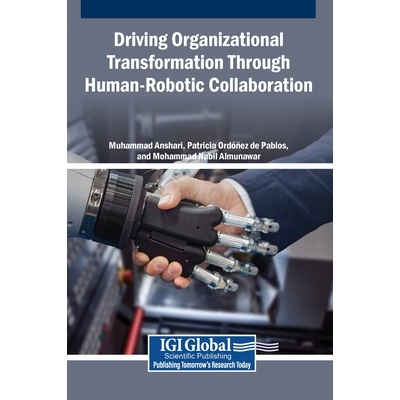 预订 Driving Organizational Transformation Through Human-Robotic Collaboration: 9798337334042