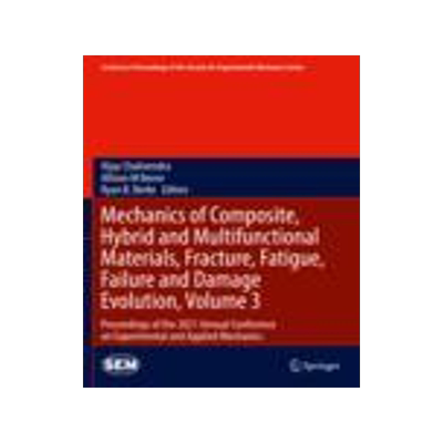 [预订]Mechanics of Composite, Hybrid and Multifunctional Materials, Fracture, Fatigue, Failure and Damage Evolution, V