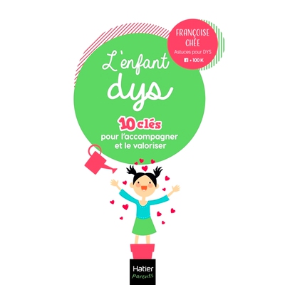 预订 L’enfant dys : 10 clés pour l’accompagner et le valoriser 发育障碍儿童：支持和增强他的 10 个关键: 9782401093508