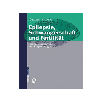 预订 Epilepsie, Schwangerschaft und Fertilität