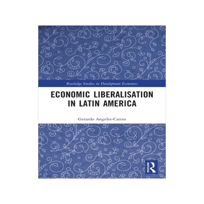 [预订]Economic Liberalisation in Latin America 9780367638900
