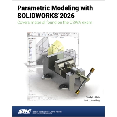 预订 Parametric Modeling with SOLIDWORKS 2026 Parametric Modeling with SOLIDWORKS 2026 9781630577766