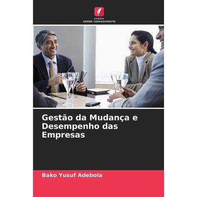 预订 Gestão da Mudança e Desempenho das Empresas 9786138416210