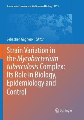 【预订】Strain Variation in the Mycobacterium tuberculosis Complex: Its Role in Biology, Epidemiology and Control