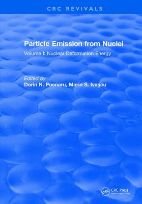 【预订】Particle Emission From Nuclei: Volume I: Nuclear Deformation Energy
