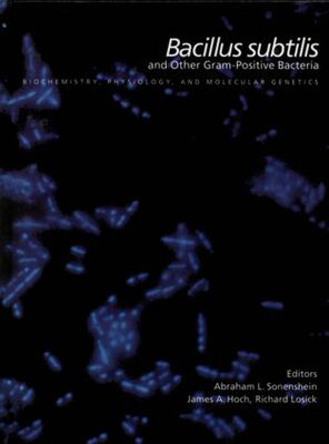 【预订】Bacillus subtilis and Other Gram-Positive Bacteria