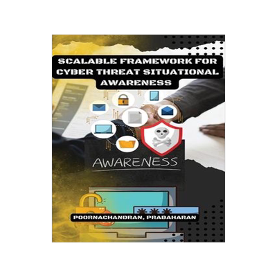 [预订]Scalable Framework for Cyber Threat Situational Awareness 9798889952992