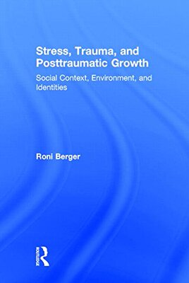 【预订】Stress, Trauma, and Posttraumatic Growth