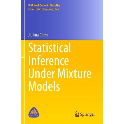 预订 Statistical Inference Under Mixture Models 混合模型下的统计推断: 9789819979042