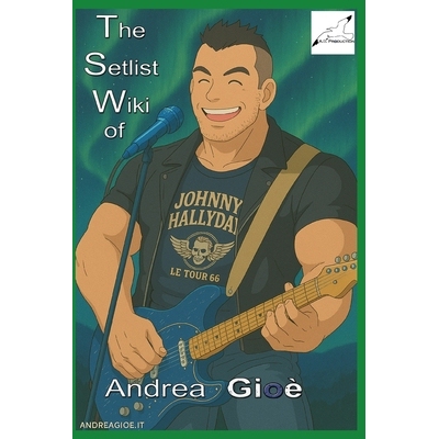 预订 The Setlist Wiki of Andrea Gioè: Raccolta Scalette Concerti & Eventi: 9798317301989