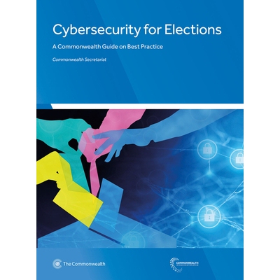 预订 Cybersecurity for Elections: A Commonwealth Guide on Best Practice: 9781849291927