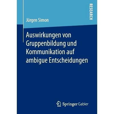 预订 Auswirkungen von Gruppenbildung und Kommunikation auf ambigue Entscheidungen: 9783658186937