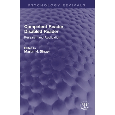 预订 Competent Reader, Disabled Reader: Research and Application: 9781032639277