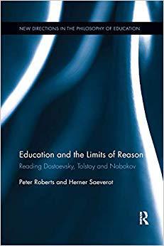 【预售】Education and the Limits of Reason: Reading Dostoevsky, Tolstoy and Nabokov