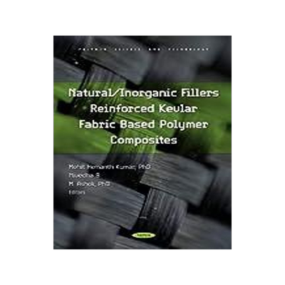[预订]Natural/Inorganic Fillers Reinforced Kevlar Fabric Based Polymer Composites 9781685078645