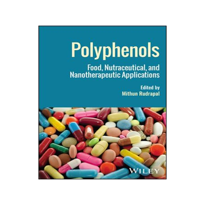 [预订]Polyphenols: Food, Nutraceutical, and Nanotherapeutic Applications 9781394188833