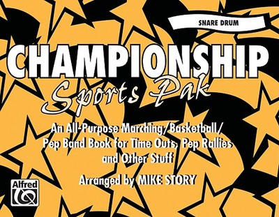 【预售】Championship Sports Pak (an All-Purpose Marching/Basketball/Pep Band Book for Time Outs, Pep Rallies and O...