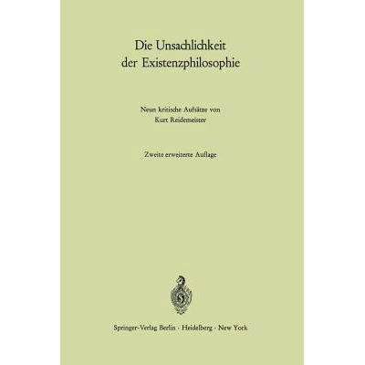 预订 Die Unsachlichkeit der Existenzphilosophie: Neun kritische Aufsätze: 9783540052326