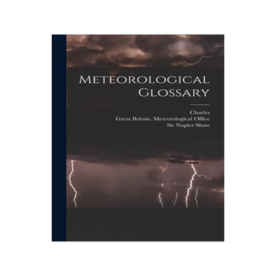 [预订]Meteorological Glossary 9781017861594