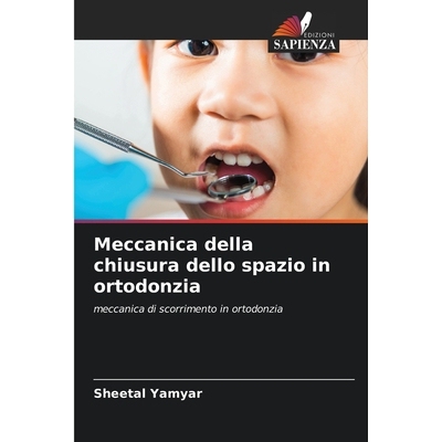 预订 Meccanica della chiusura dello spazio in ortodonzia: 9786209443336