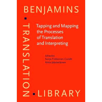 预订 Tapping and Mapping the Processes of Translation and Interpreting. Outlooks on empirical research. 详解翻译与口译的