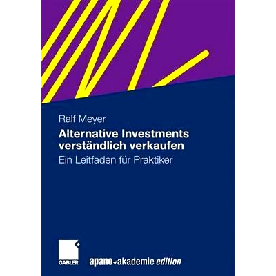 预订 Alternative Investments verständlich verkaufen: Ein Leitfaden für Praktiker: 9783834916143