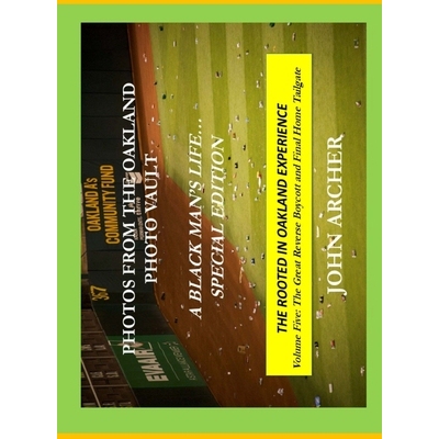 预订 Photos From The Oakladn Photo Vault: A Black Man’s Life (Special Edition) The Rooted In Oakland Experience, Volume