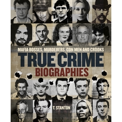预订 True Crime Biographies: Mafia Bosses, Murderers, Conmen and Crooks: 9780228105084