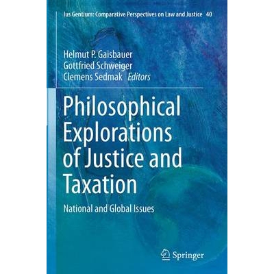 预订 Philosophical Explorations of Justice and Taxation: National and Global Issues 司法与税收哲学探索：国家与全球问题: