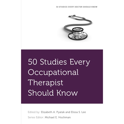 预订 50 Studies Every Occupational Therapist Should Know 每个职业治疗师都应该知道的50项研究 9780197630402