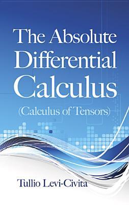【预订】The Absolute Differential Calculus (Calculus of Tensors)