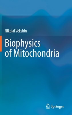 【预订】Biophysics of Mitochondria
