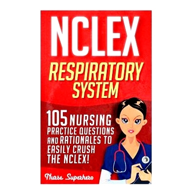 预订 NCLEX: Respiratory System: 105 Nursing Practice Questions and Rationales to EASILY Crush the NCLEX!