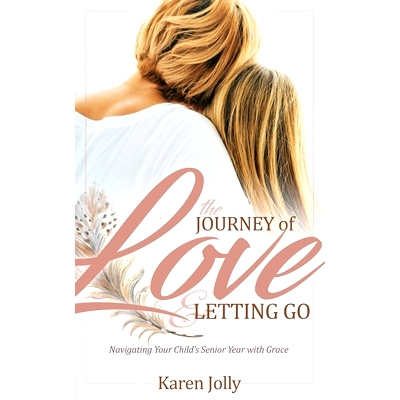 预订 The Journey of Love and Letting Go: Navigating Your Child’s Senior Year with Grace: 9798398987324