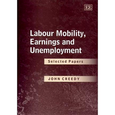 预订 Labour Mobility, Earnings and Unemployment: Selected Papers 劳动力流动、收入和失业：论文选集: 9781840641370