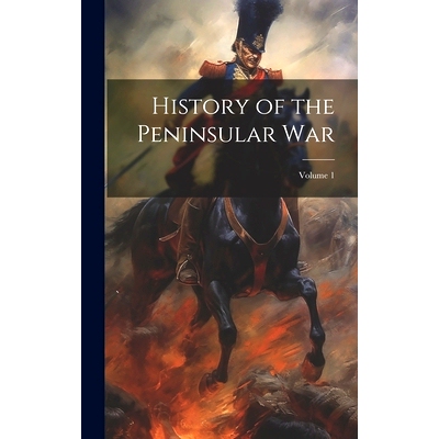 预订 History of the Peninsular War; Volume 1: 9781019610954