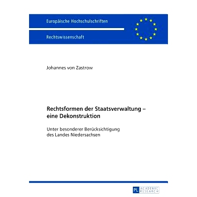 预订 Rechtsformen der Staatsverwaltung – eine Dekonstruktion: Unter besonderer Berücksichtigung des Landes Niedersachs