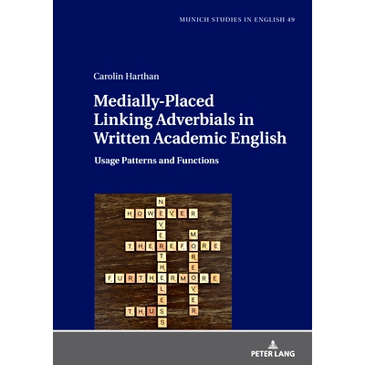 预订 Medially-Placed Linking Adverbials in Written Academic English: Usage Patterns and Functions 书面学术英语中的中间连
