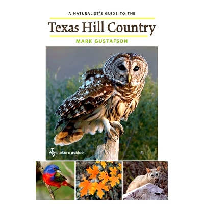 预订 A Naturalist’s Guide to the Texas Hill Country: Volume 50: 9781648433313