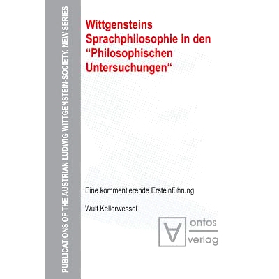 预订 Wittgensteins Sprachphilosophie in den Philosophischen Untersuchungen: Eine kommentierende Ersteinführung: 9783110