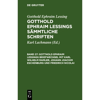 预订 Gotthold Ephraim Lessings Briefwechsel mit Karl Wilhelm Ramler, Johann Joachim Eschenburg und Friedrich Nicolai: Ne