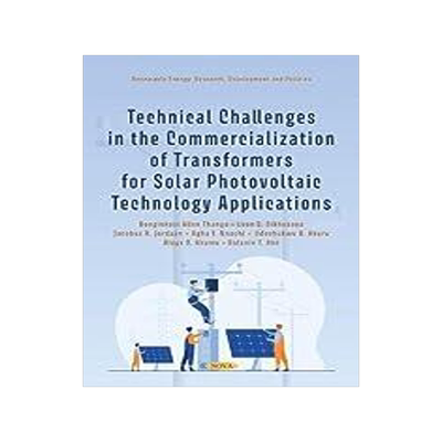 [预订]Technical Challenges in the Commercialization of Transformers for Solar Photovoltaic Technology Appl 9781685072148