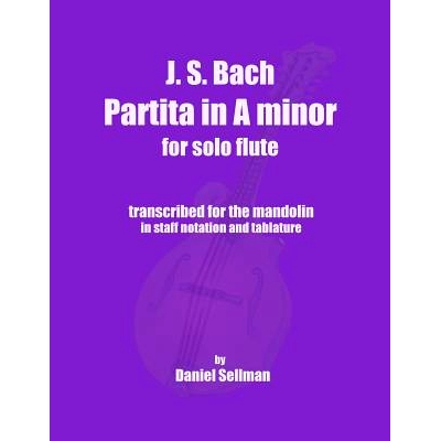 预订 J.S. Bach Partita in A minor for Solo Flute: transcribed for the mandolin in staff notation and tablature: 97815028