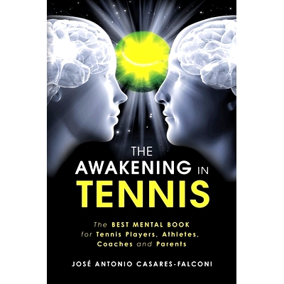 预订 The AWAKENING in Tennis: The Best Mental Book for Tennis Players, Athletes, Coaches and Parents: 9780692179338
