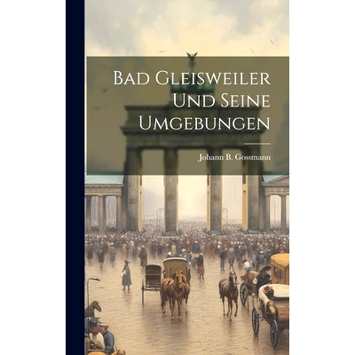 预订 Bad Gleisweiler Und Seine Umgebungen: 9781020125331