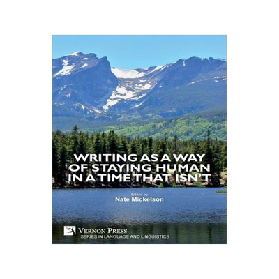 [预订]Writing as a Way of Staying Human in a Time that Isn’t 9781622737079