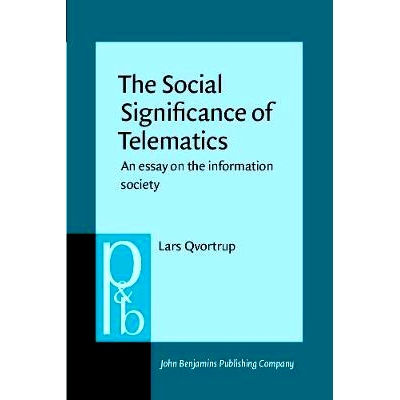 预订 The Social Significance of Telematics. An essay on the information society.: 9789027225405