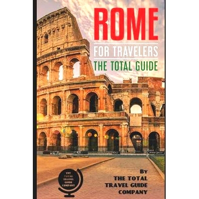 预订 ROME FOR TRAVELERS. The total guide: The comprehensive traveling guide for all your traveling needs.: 9781723764486