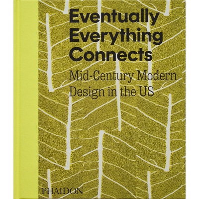 预订 Eventually everything connects: Mid-Century Modern Design in the US: 9781838669560